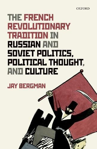 Jay Bergman The French Revolutionary Tradition in Russian (Hardback ...