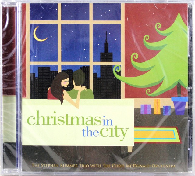 Christmas In The City by Stephen Kummer Trio/The Chris McDonald Jazz ...