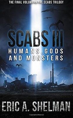 Scabs III: Humans, Gods and Monsters: Volume 3.9781544622620 Free Shipping