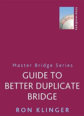 Guide To Better Duplicate Bridge, Klinger 9781474600699 Fast Free ...