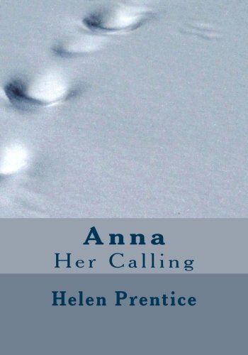 Anna: Her Calling: Volume 2 by Prentice New 9781453875759 Fast Free ...