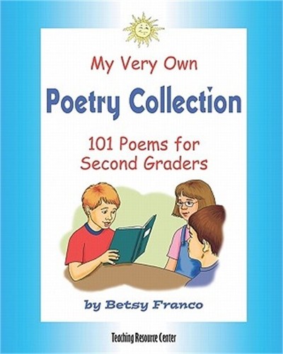 My Very Own Poetry Collection: 101 Poems For Second Graders (Paperback ...