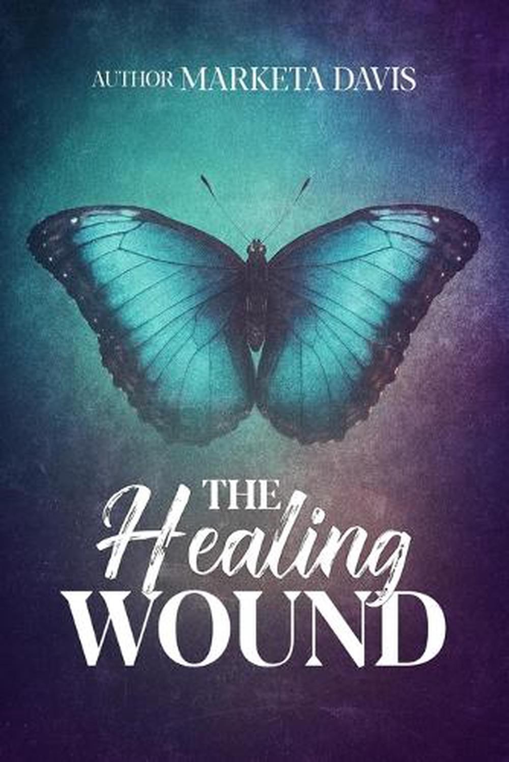 The Healing Wound by Marketa Davis Paperback Book | eBay
