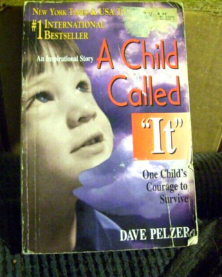 A CHILD CALLED IT BY DAVE PELZER ONE CHILD'S COURAGE TO SURVIVE | eBay