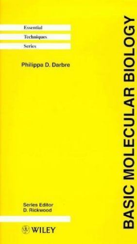 Essential Techniques Ser.: Basic Molecular Biology : Essential ...