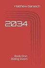 2034: Book One: Sliding Doors - Paperback By Barasch, Matthew - GOOD ...