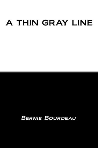 A Thin Gray Line by Bernie Bourdeau (2014, Trade Paperback) for sale ...