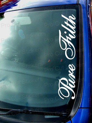 Pure Filth Small - Large Car Windscreen Window Bumper Novelty Stickers ...