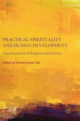 Practical Spirituality and Human Development: Transformations in ...