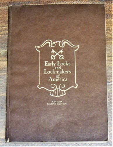 Early Locks and Lockmakers of America AUTOGRAPHED by Thomas F Hennessy ...