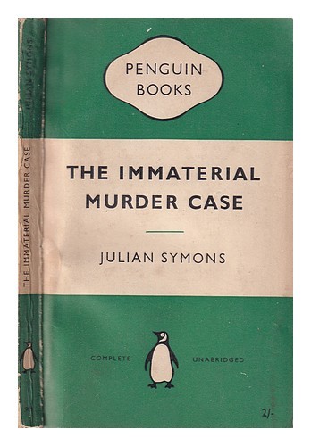 Symons, Julian The Immaterial Murder Case / Von Julian Symons 1954 ...
