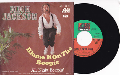 MICK JACKSON -Blame It On The Boogie / All Night Boppin'- 7" 45 ...