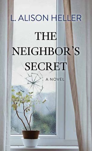 The Neighbor's Secret by L. Alison Heller (2022, Library Binding, Large ...