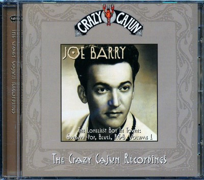 Joe Barry - The Lonliest Boy In Town: Swamp-Pop Blues, R&B: The Crazy ...