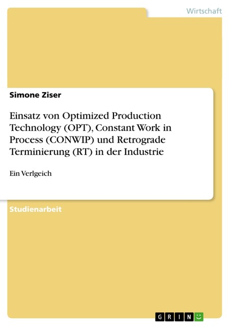 Einsatz von Optimized Production Technology (OPT), Constant Work in ...