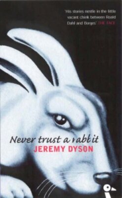 Never Trust a Rabbit By Jeremy Dyson. 9780715630976 | eBay