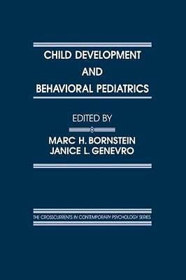 Child Development and Behavioral Pediatrics by Janice L. Genevro, Marc ...