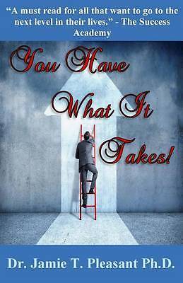 You Have What It Takes!: A 21 Day Discovery of Your Greatest Self by Dr ...