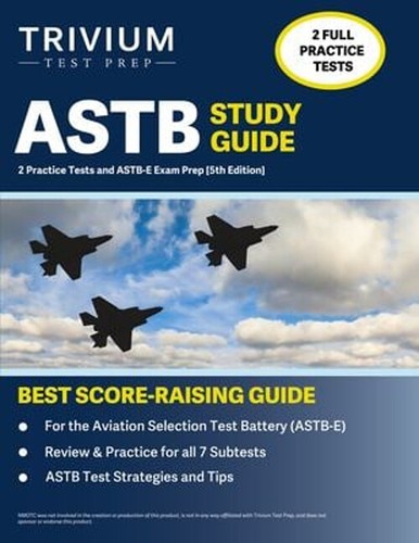 ASTB Study Guide : 2 Practice Tests and ASTB-E Exam Prep [5th Edi ...