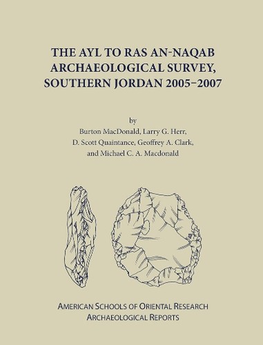 The Ayl to Ras an-Naqab Archaeological Survey, Southern Jordan 2005 ...