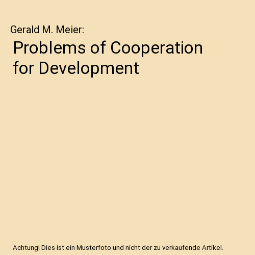 Problems of Cooperation for Development, Gerald M. Meier 195018672 | eBay