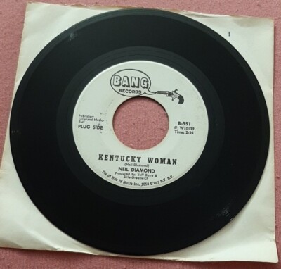 Neil Diamond white label 45 Kentucky Woman / The Time Is Now Bang B-551 ...