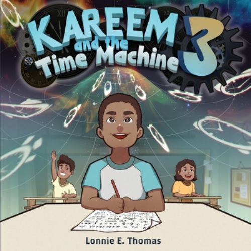 Kareem and the Time Machine 3 by Lonnie E. Thomas (2022, Trade ...