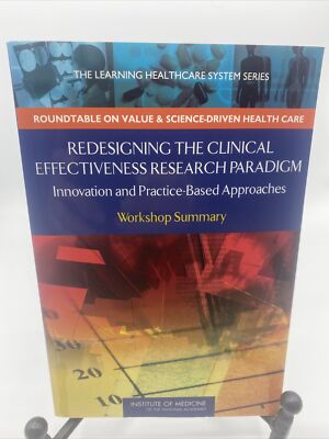 Redesigning the Clinical Effectiveness Research Paradigm Institute of ...
