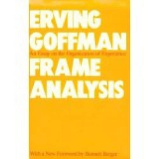Erving Goffman Frame Analysis (Paperback) (UK IMPORT) 9780930350918 | eBay