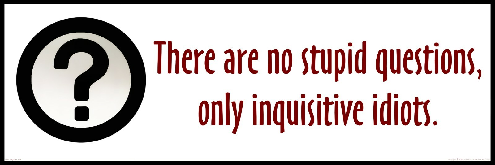 WALL CRACK POSTER - There are no stupid questions, only inquisitive ...