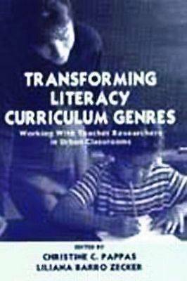 Transforming Literacy Curriculum Genres: Working With Teacher ...