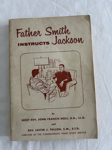 Father Smith Instructs Jackson by John Francis Noll & Lester J. Fallon ...