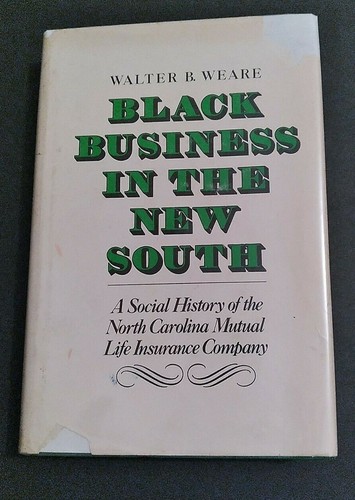 Rare: Black Business in the New South by Walter B. Weare First Edition ...