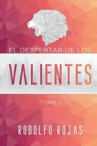 Rodolfo Rojas El Despertar de los Valientes (Taschenbuch) (US IMPORT ...