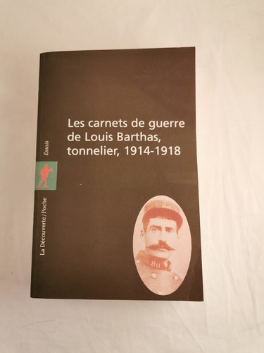 (Militaria) Les carnets de guerre de Louis Barthas, tonnelier 1914-1918 ...