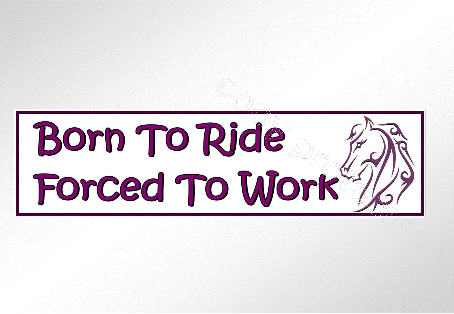 funny car bumper sticker born to ride forced to work for horse riders ...