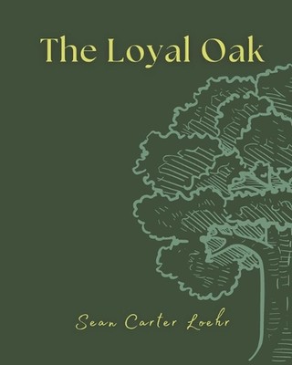 The Loyal Oak by Sean Carter Loehr Paperback Book | eBay Australia