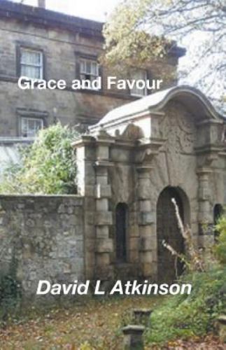 Grace and Favour by David L Atkinson (2015, Trade Paperback) for sale ...