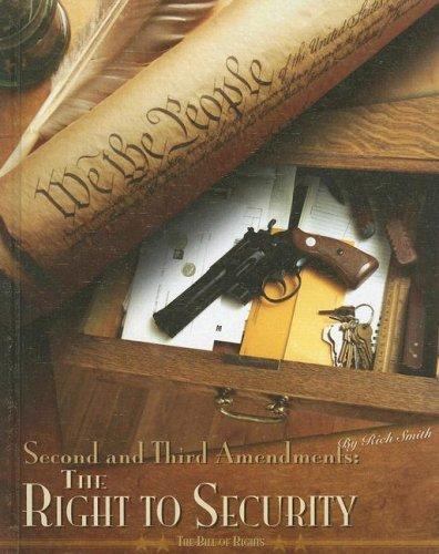 Bill of Rights Ser.: Second and Third Amendments : The Right to ...