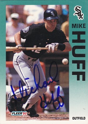 MIKE MICHAEL HUFF CHICAGO WHITE SOX SIGNED 1992 CARD DODGERS INDIANS ...