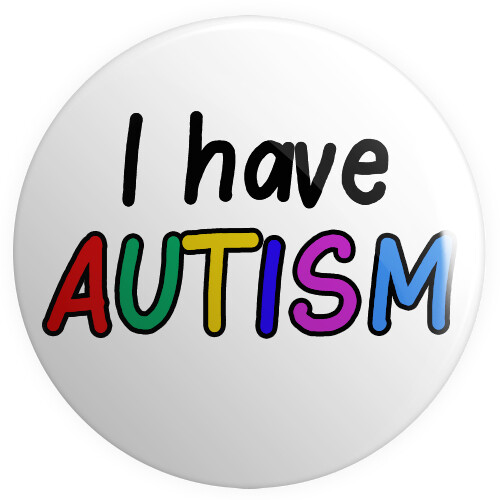 I Have Autism BUTTON PIN BADGE 25mm 1 INCH Autistic Awareness | eBay