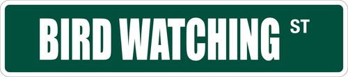 *Aluminum* Bird Watching 4" x 18" Metal Novelty Street Sign SS 567 | eBay