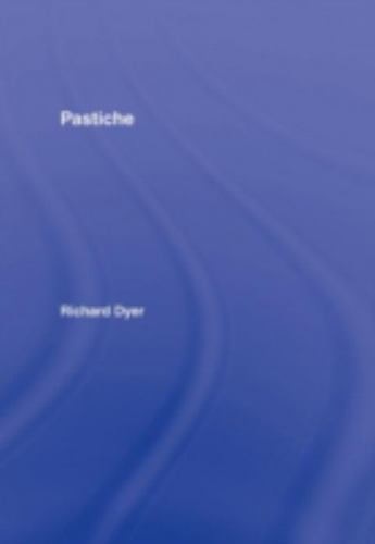 Pastiche by Richard Dyer (2006, Hardcover) for sale online | eBay