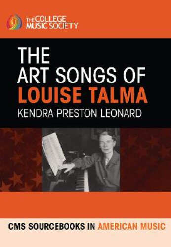 The Art Songs of Louise Talma (CMS Monographs and Sourcebooks in ...
