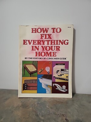 How to fix everything in your home Book Consumer Guide 1981 Paperback ...