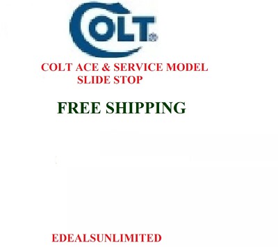 🔥🔥 COLT ACE SLIDE STOP COLT SERVICE MODEL SLIDE STOP # 2 COLT ...