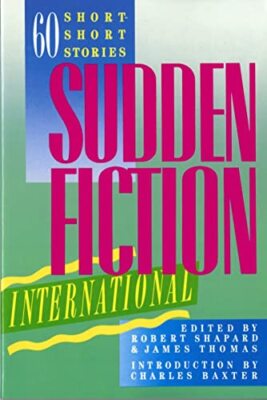 Sudden Fiction International: 60 Shor..., Thomas, James 9780393306132| eBay