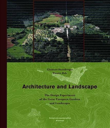 ARCHITECTURE AND LANDSCAPE: THE DESIGN EXPERIMENT OF THE By Clemens ...