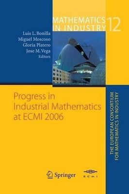 Progress in Industrial Mathematics at ECMI 2006 - 9783662501443 ...
