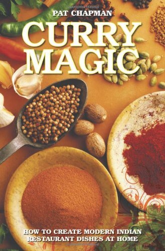 Curry Magic: How to Create Modern Indian Restaurant Dishes at Ho ...